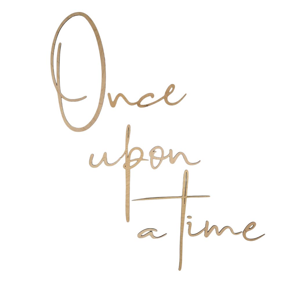 Holzschriftzug ‘Once Upon a Time’ | Märchenhafte Kinderzimmer